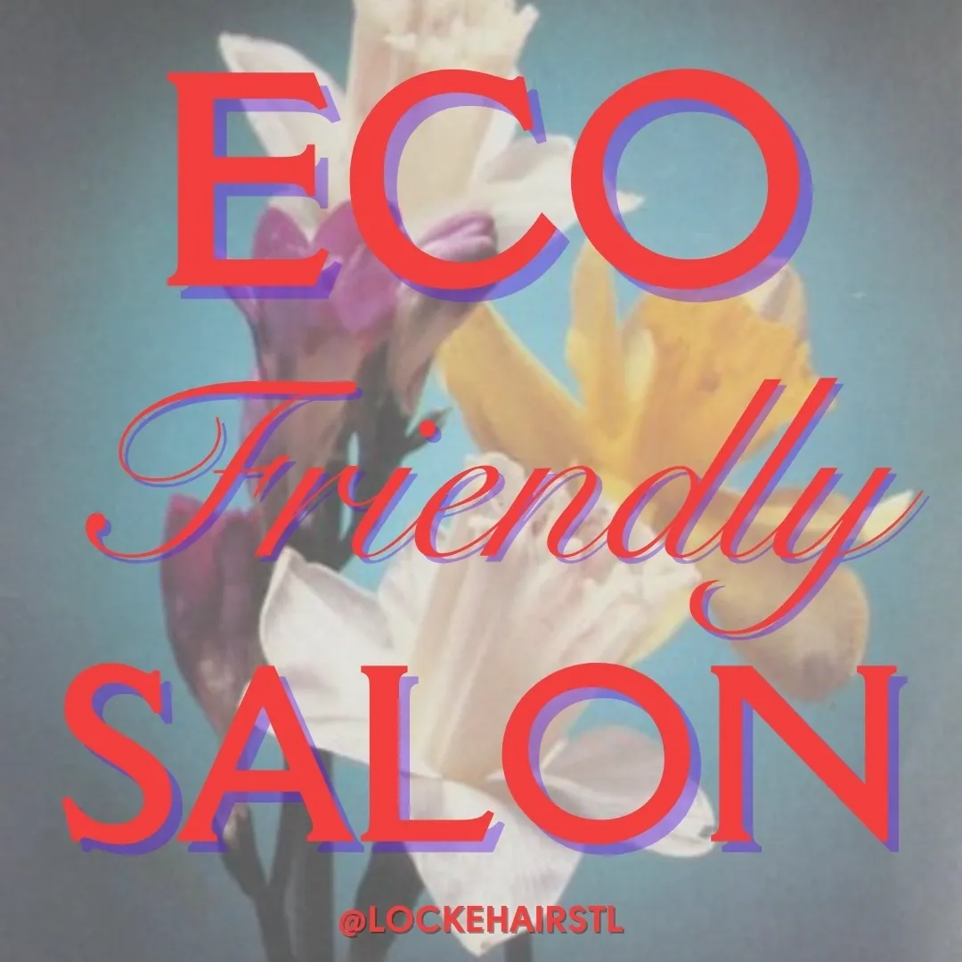 Locke's Journey to an Eco-Friendly Hair Salon in St. Louis - Locke Hair